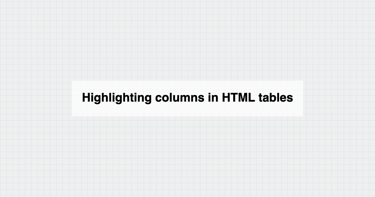 Highlighting columns in HTML tables - Manuel… | Best Website Gallery